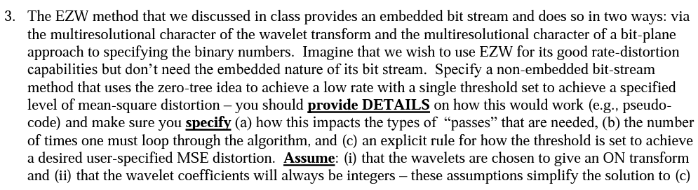 Solved The EZW method that we discussed in class provides an | Chegg.com