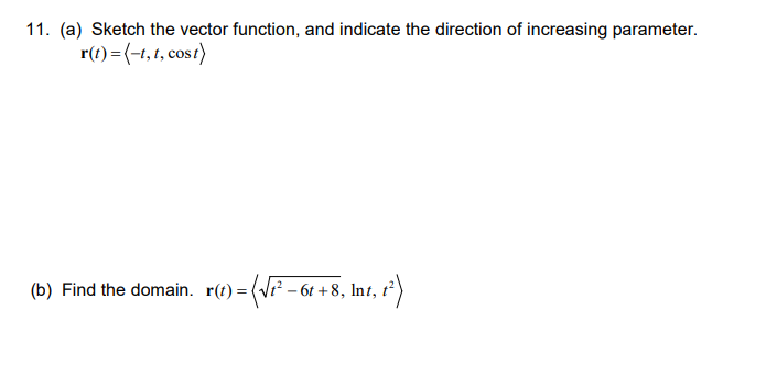 Solved 11. (a) Sketch the vector function, and indicate the | Chegg.com