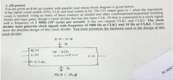 I. 20 points You are given an 8-bit up counter with | Chegg.com