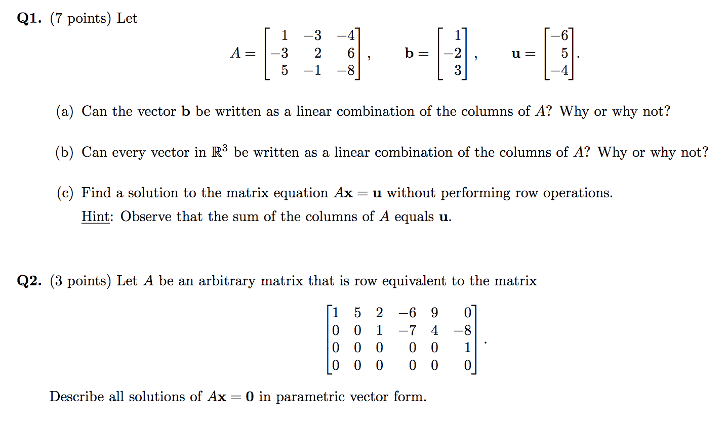 Solved Q1. (7 points) Let 1 do A= b = U = > 3 5 2 -1 6 -8 | Chegg.com