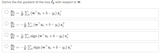 Solved Derive the the gradient of the loss ℓ2 with respect | Chegg.com