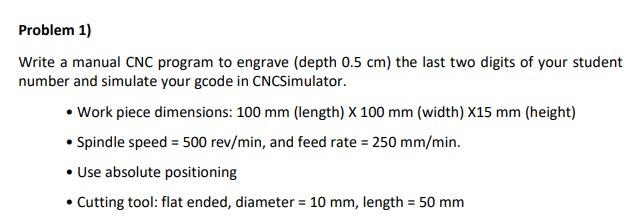 Solved Problem 1) Write a manual CNC program to engrave | Chegg.com