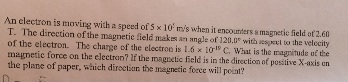 Solved An Electron Is Moving With A Speed Of 5 Times 10 5