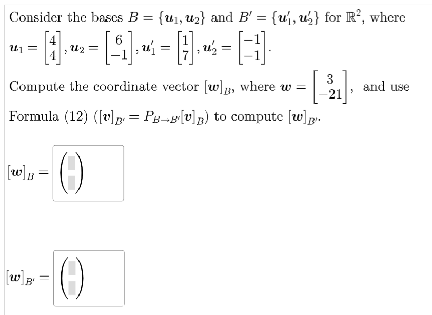 Solved Consider the bases B={u1,u2} and B′={u1′,u2′} for R2, | Chegg.com