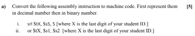 Solved [5] a) Convert the following assembly instruction to | Chegg.com