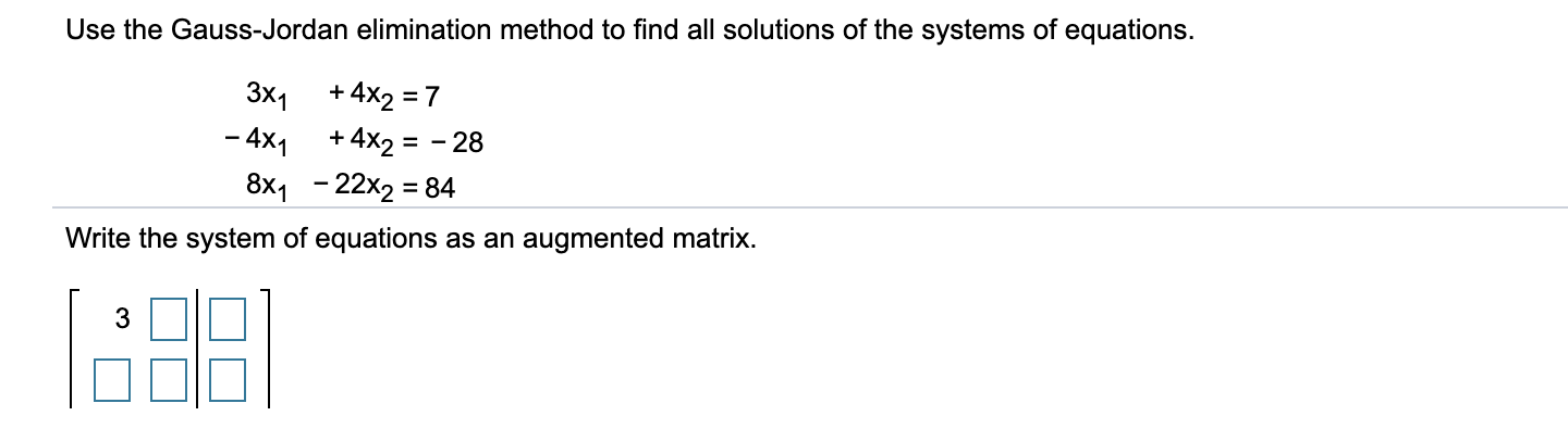 Solved Use the Gauss-Jordan elimination method to find all | Chegg.com