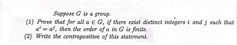 Solved Suppose G is a group. (1) Prove that for all a∈G, if | Chegg.com