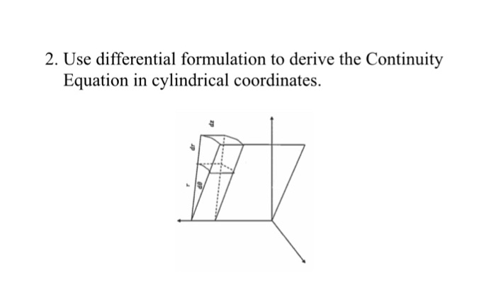 Solved 2. Use differential formulation to derive the | Chegg.com