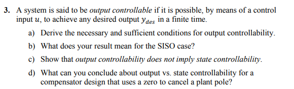 Solved 3. A system is said to be output controllable if it | Chegg.com