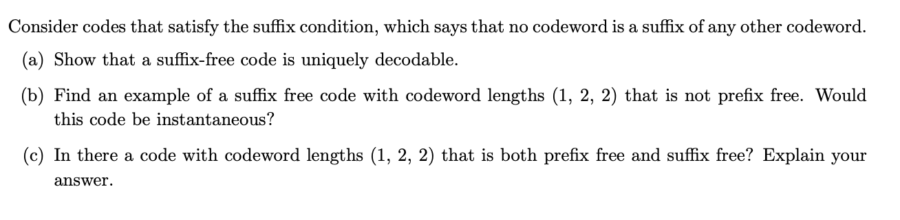Solved Consider codes that satisfy the suffix condition, | Chegg.com