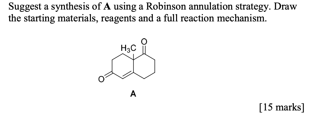 Solved Suggest a synthesis of A using a Robinson annulation | Chegg.com