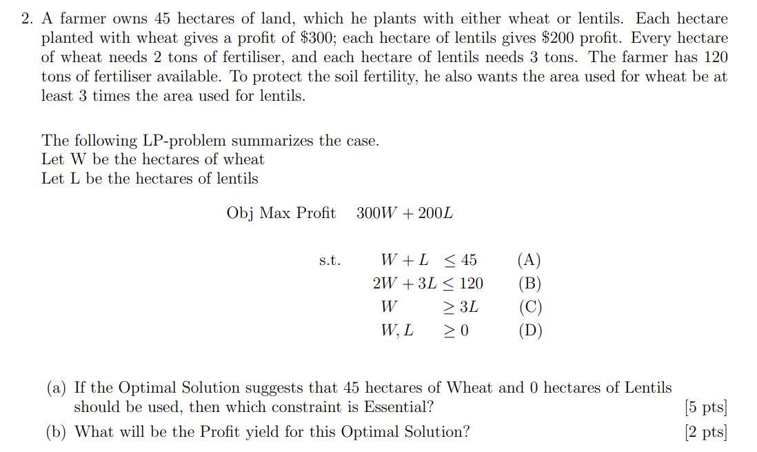 Solved 2. A farmer owns 45 hectares of land, which he plants | Chegg.com
