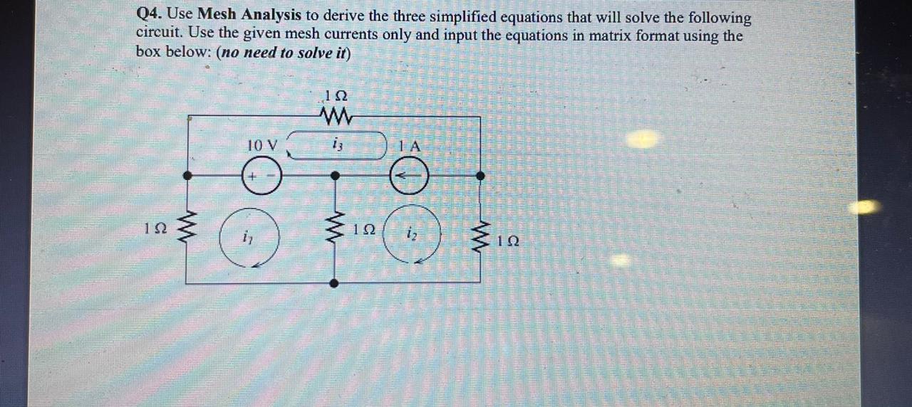 Solved Q4. Use Mesh Analysis to derive the three simplified | Chegg.com