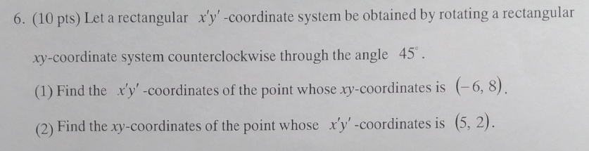 Solved 6. (10 pts) Let a rectangular y' coordinate system be | Chegg.com