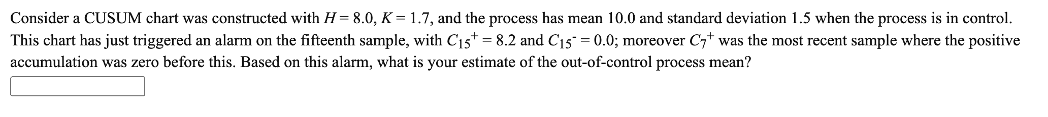 Solved = + Consider a CUSUM chart was constructed with H= | Chegg.com
