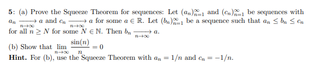 Solved 5: (a) Prove the Squeeze Theorem for sequences: Let | Chegg.com