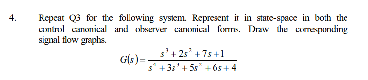 Solved Repeat Q3 for the following system. Represent it in | Chegg.com