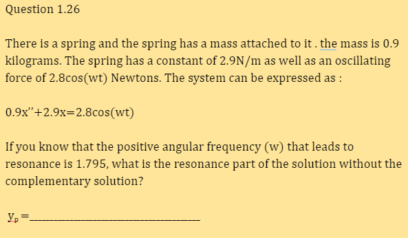 Question 1.26 There is a spring and the spring has a | Chegg.com