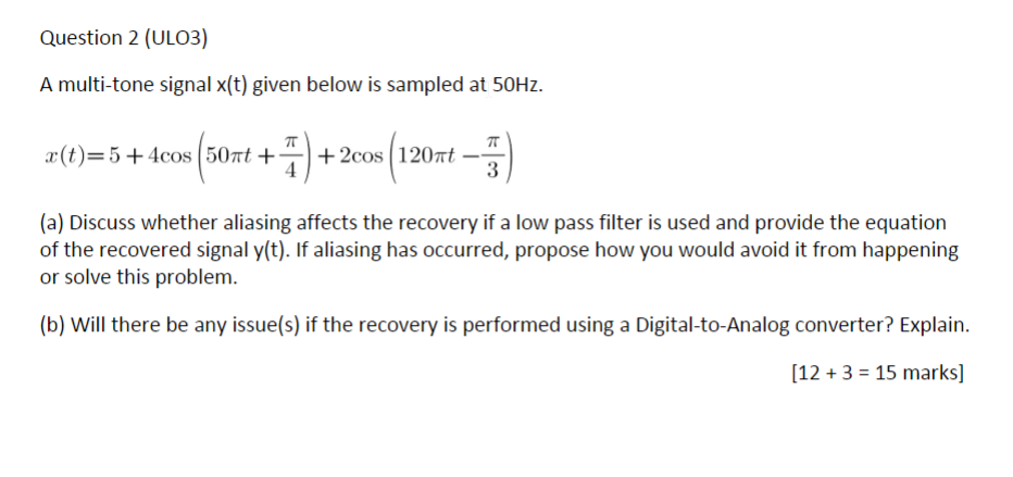 Solved A multi-tone signal x(t) given below is sampled at 50 | Chegg.com