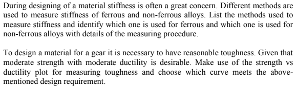 During designing of a material stiffness is often a | Chegg.com