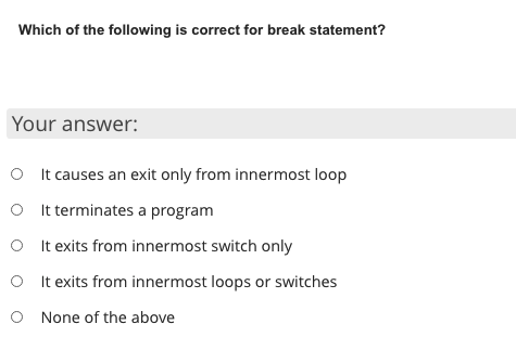 Solved Which of the following is correct for break | Chegg.com