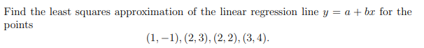Solved Find the least squares approximation of the linear | Chegg.com