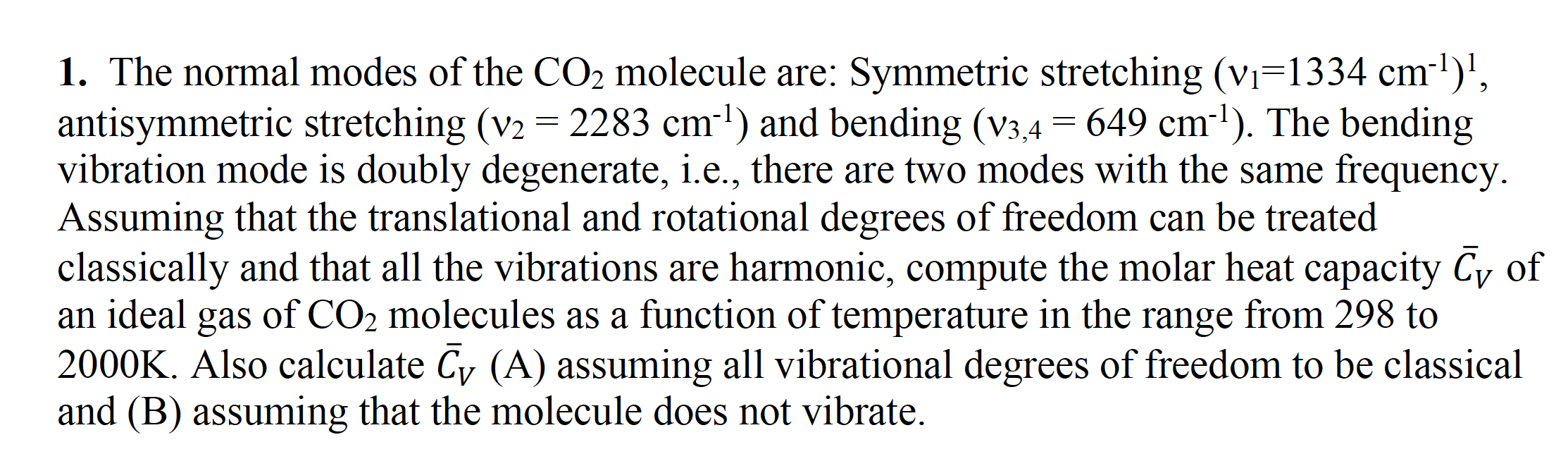 Solved 1. The normal modes of the CO2 molecule are: | Chegg.com