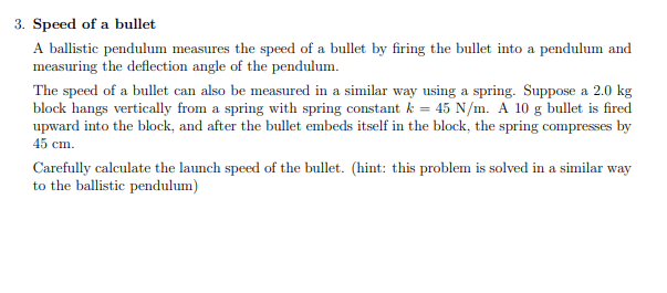 Solved 3. Speed of a bullet A ballistic pendulum measures | Chegg.com