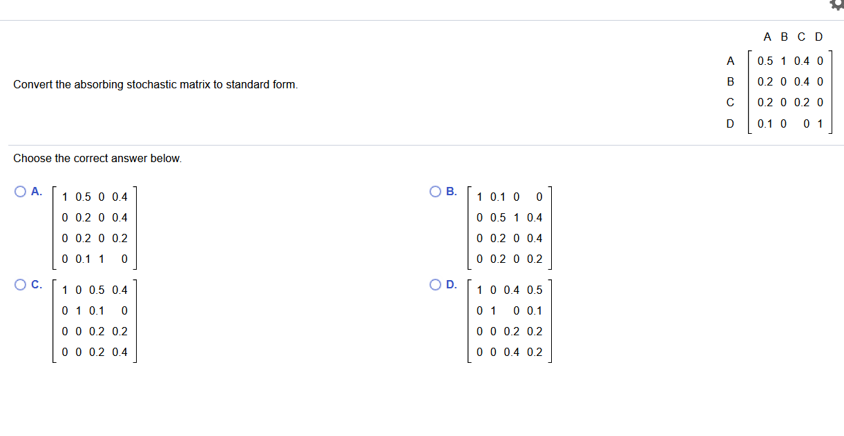 Solved A B C D A 0.5 1 0.4 0 Convert the absorbing | Chegg.com