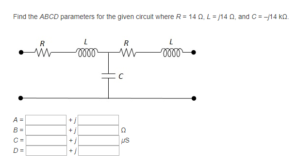 Solved Find the ABCD parameters for the given circuit where | Chegg.com