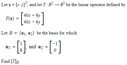 Solved and let T: R2-R2 be the linear operator defined by | Chegg.com