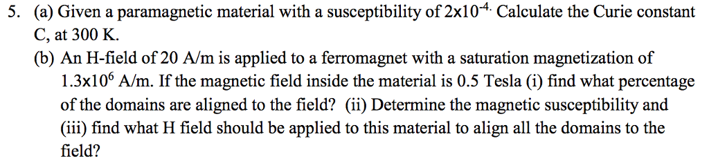 Solved 5. (a) Given a paramagnetic material with a | Chegg.com