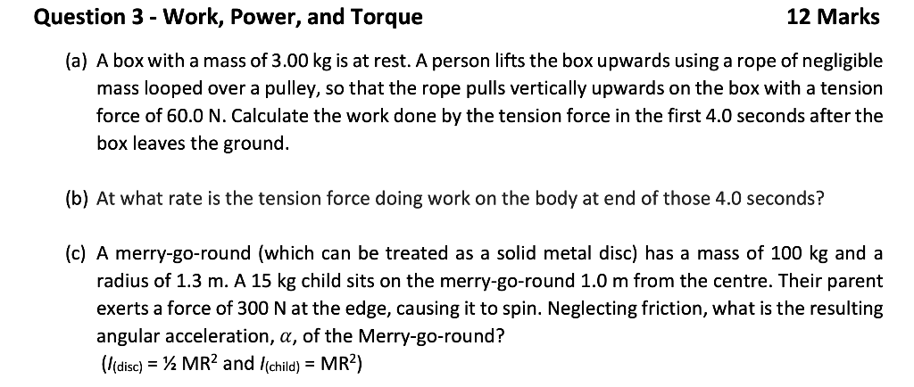Solved Question 3 - Work, Power, and Torque 12 Marks (a) A | Chegg.com