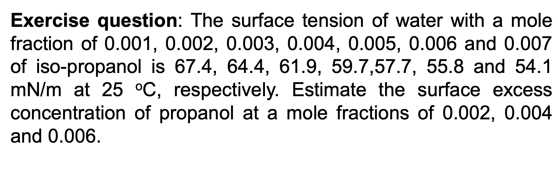 Solved Exercise question: The surface tension of water with | Chegg.com