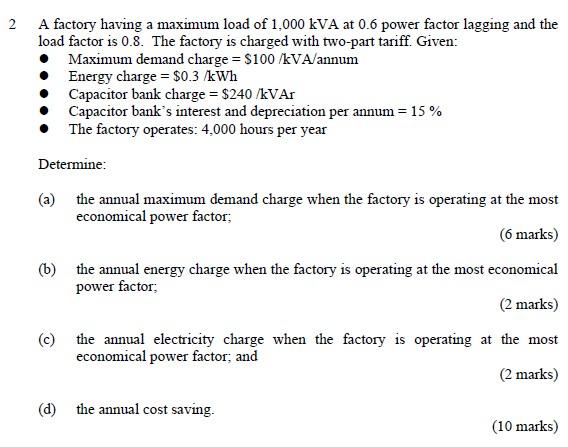 Solved 2 A factory having a maximum load of 1,000 kVA at 0.6 | Chegg.com