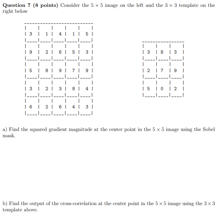 Solved Question 7 (8 points) Consider the 5 x 5 image on the | Chegg.com