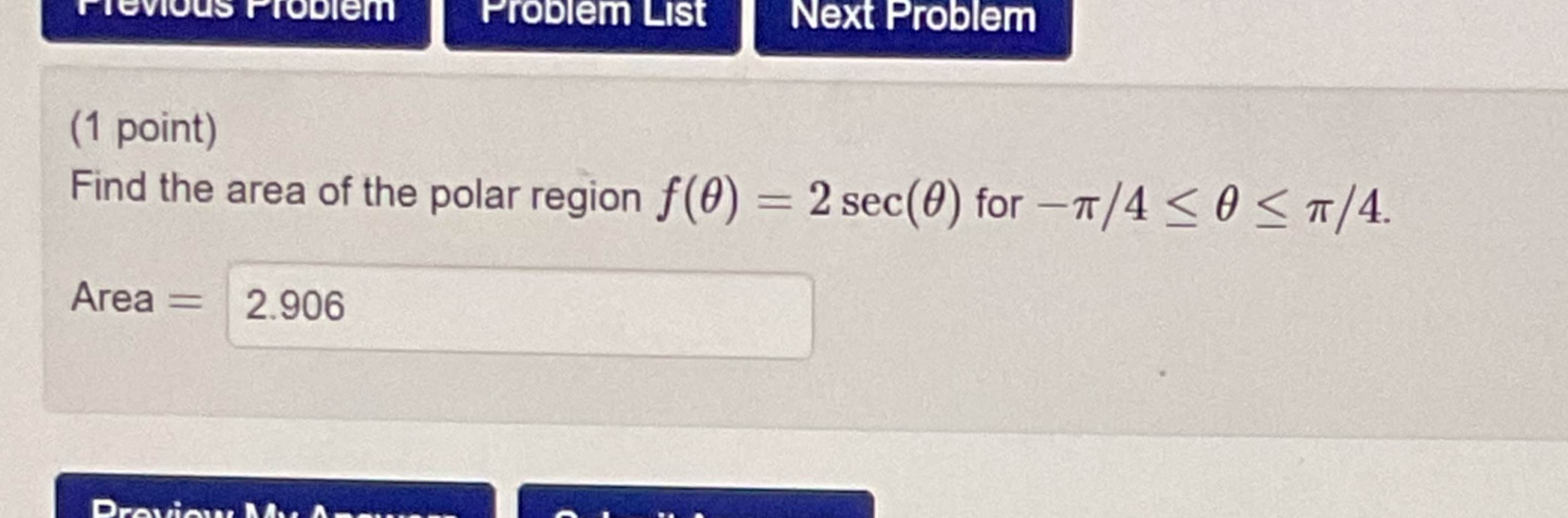 Solved (1 ﻿point)Find the area of the polar region | Chegg.com