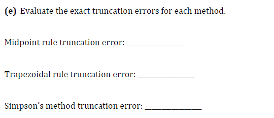 Solved (e) Evaluate the exact truncation errors for each | Chegg.com