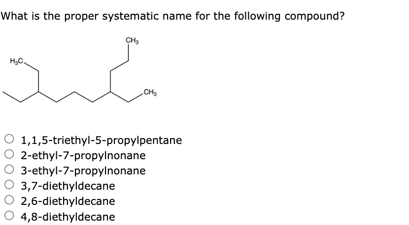 Solved What is the proper systematic name for the following | Chegg.com