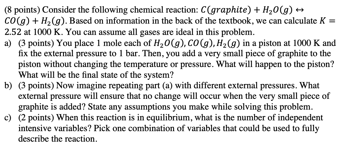 Solved (8 points) Consider the following chemical reaction: | Chegg.com