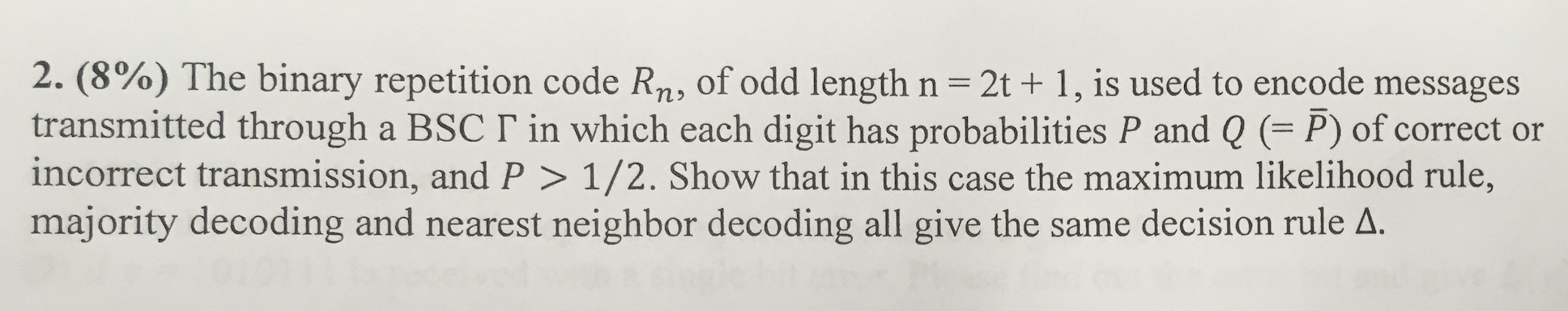 2. (8%) The binary repetition code Rn, of odd length | Chegg.com