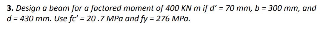 Solved 3. Design a beam for a factored moment of 400KNm if | Chegg.com