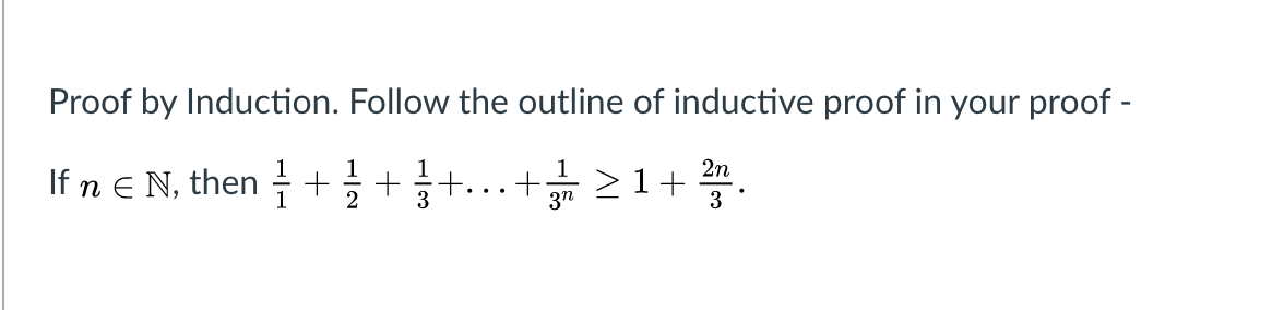 Solved Proof by Induction. Follow the outline of inductive | Chegg.com