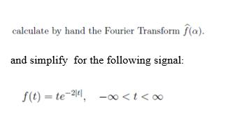 Solved calculate by hand the Fourier Transform fla). and | Chegg.com