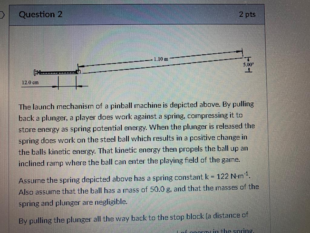 Solved Question 2 2 pts 1.10 m 5.000 12.0 em The launch | Chegg.com