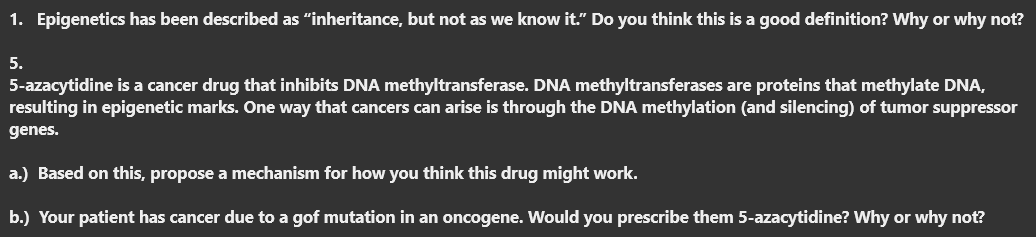 Solved 1. Epigenetics has been described as "inheritance, | Chegg.com