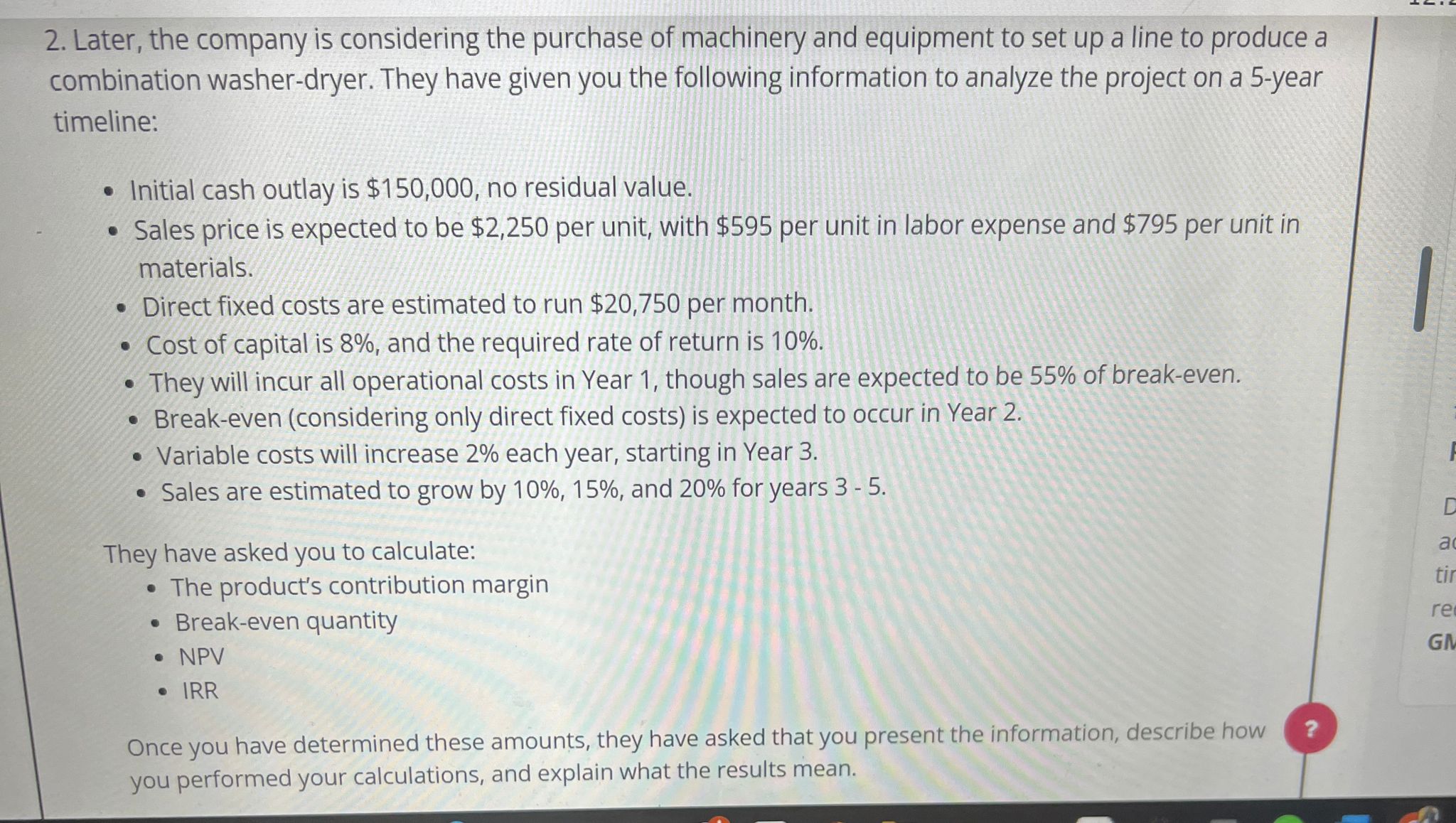 Solved They want a better understanding of their business to | Chegg.com