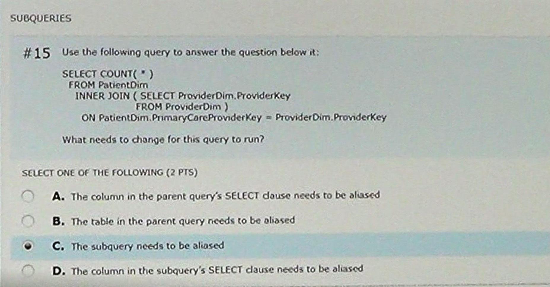 Solved SUBQUERIES #15 Use the following query to answer the | Chegg.com Solved SUBQUERIES #15 Use the following query to answer the | Chegg.com