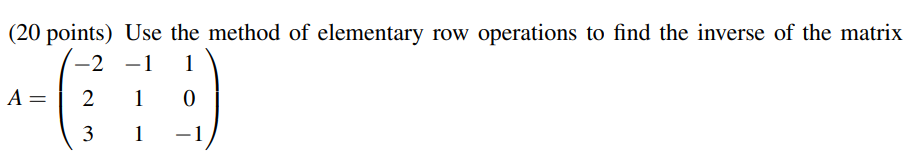 Solved (20 points) Use the method of elementary row | Chegg.com