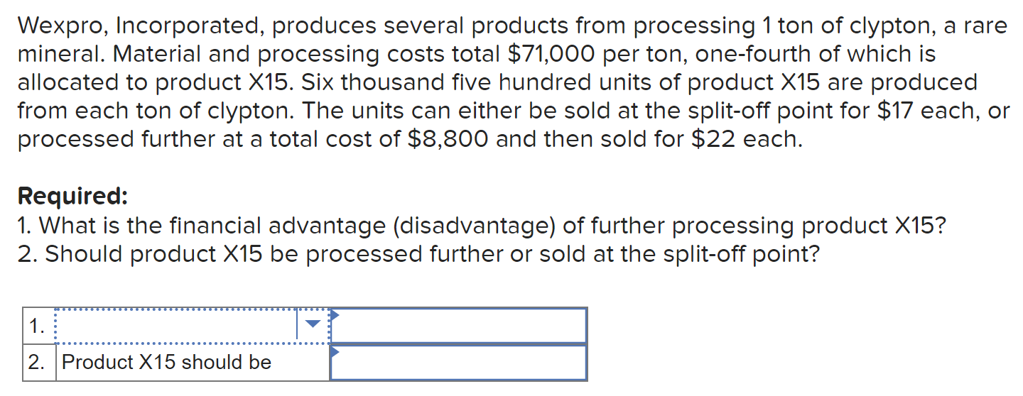 Solved Wexpro, Incorporated, produces several products from | Chegg.com